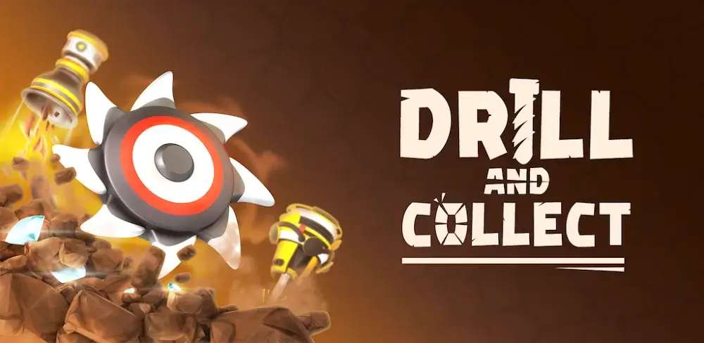 Drill and Collect v1.24.22 MOD APK (Free Upgrades, No Ads) Download