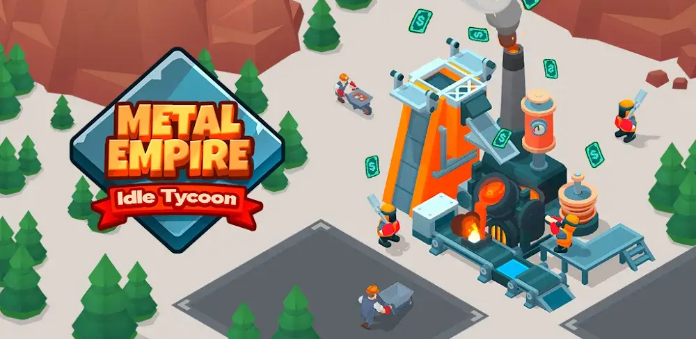Metal Empire: Idle Tycoon MOD APK v1.5.12 (Free Upgrades) Download