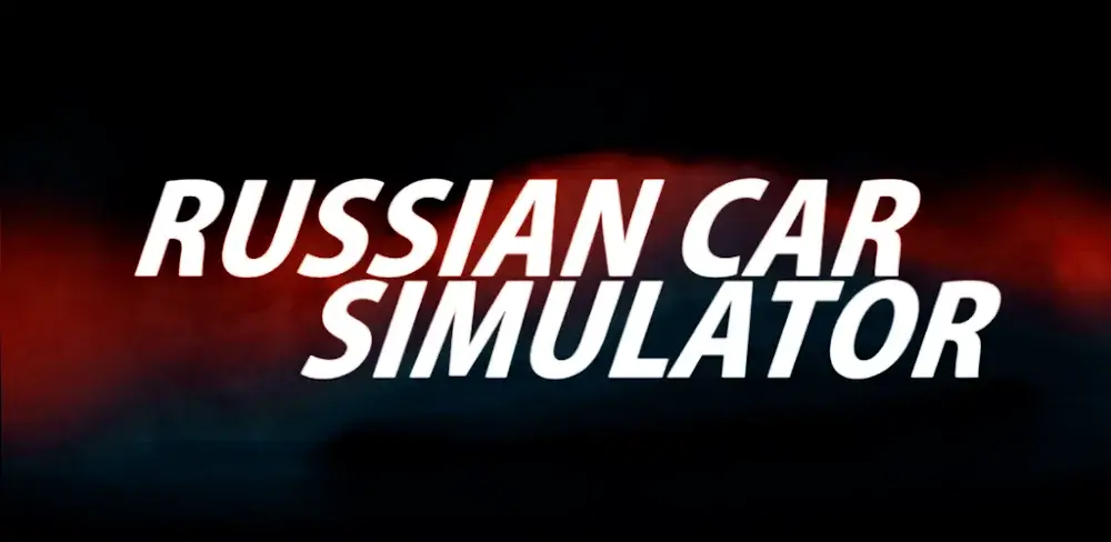 RussianCar: Simulator v0.4.6 MOD APK (Remove ADS) Download