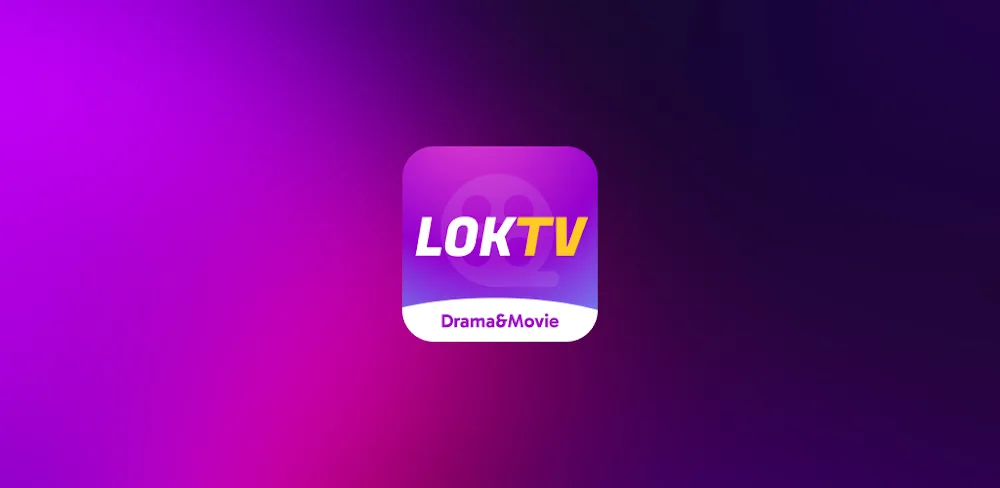 LOKTV v1.1.0 MOD APK (ViP Unlocked) Download